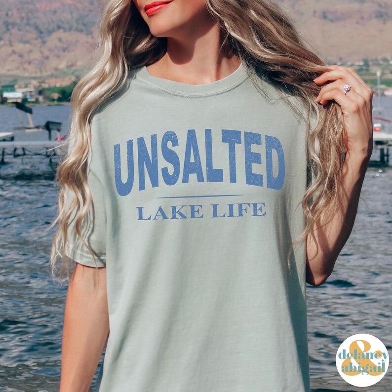 Unsalted Lake Life Shirt: Comfort Colors Unisex Tee - Etsy
