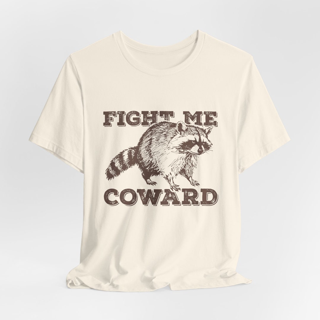 Fight Me Coward Funny Raccoon Vintage Graphic Tshirt, Retro Street Cat ...