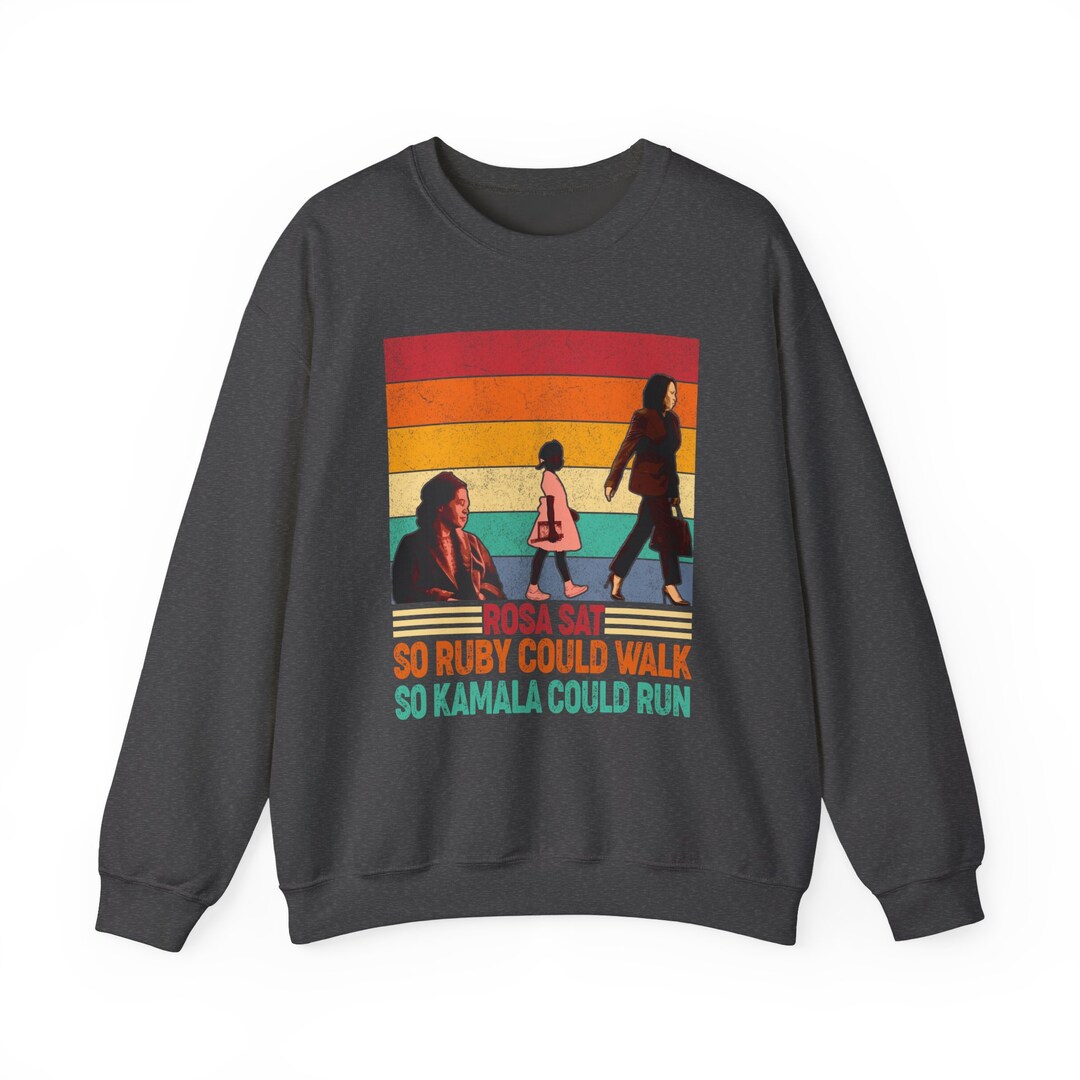 Rosa Sat so Ruby Could Walk so Kamala Could Run Shirt, Kamala Harris ...