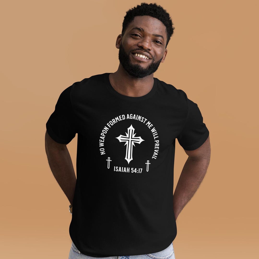 Isaiah 54:17 No Weapon Formed Against Me Will Prevail T-shirt ...
