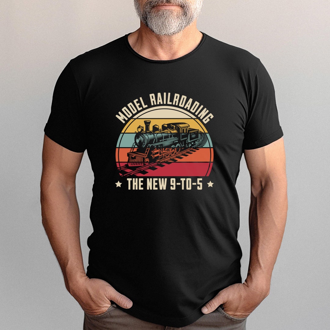 Model Railroading Retirement Gift Funny T-shirt, Railway Modeling Shirt ...