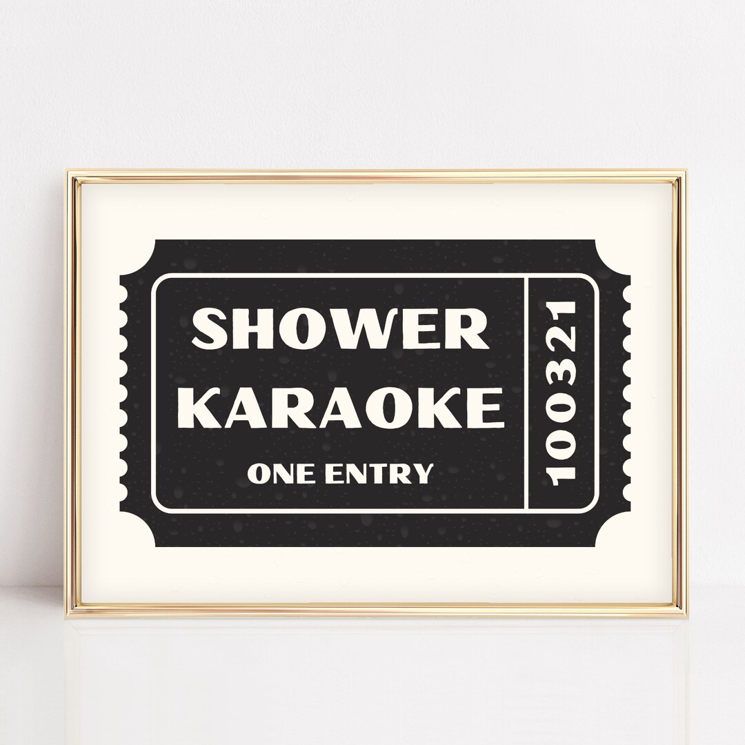 Shower Karaoke Ticket Art | Digital Download | Cream & Black | Funny ...