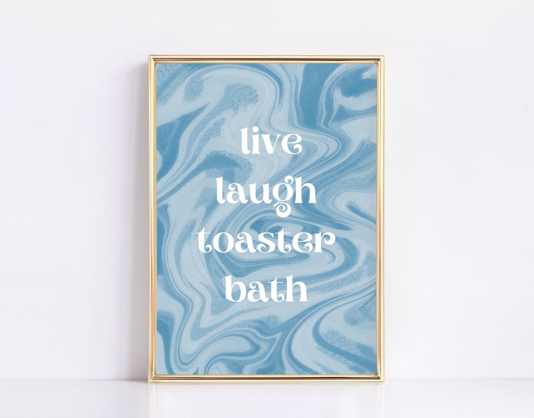 Live Laugh Toaster Bath Funky Art Print | Digital Download | Blue Water ...