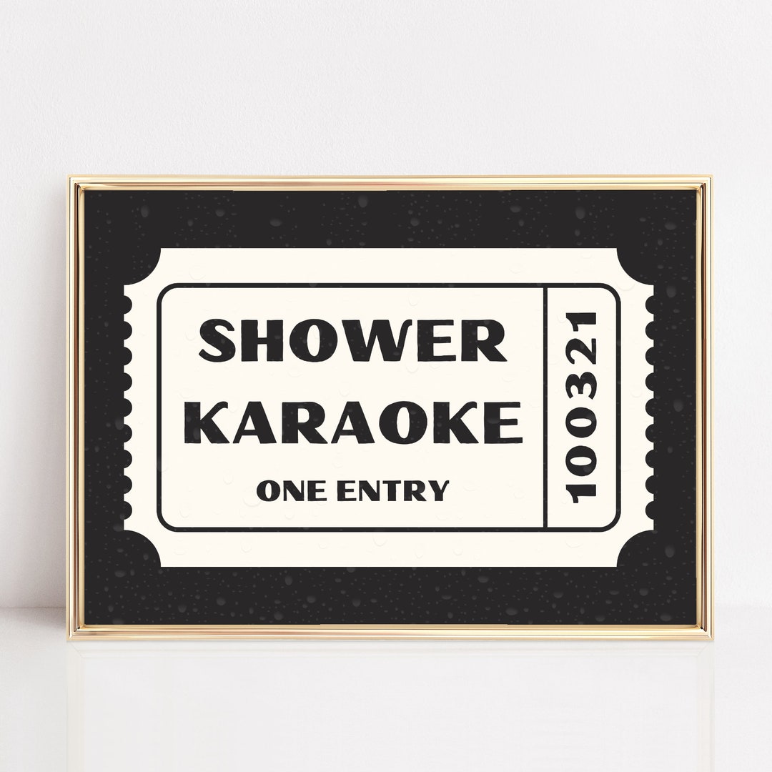 Shower Karaoke Ticket Art | Digital Download | Black & Cream | Funny ...