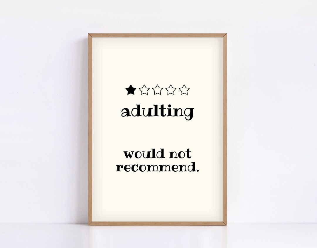 Adulting Would Not Recommend Art Print | Cream & Black | Funny Art ...