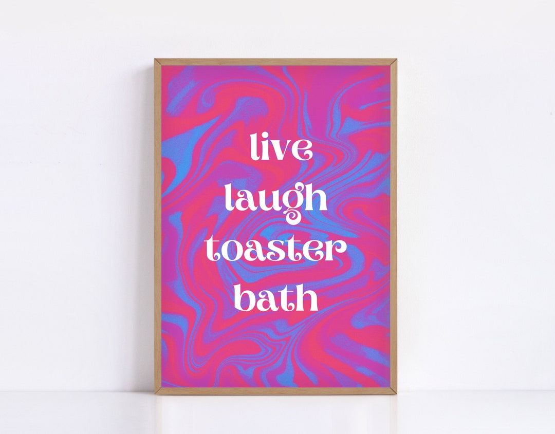 Live Laugh Toaster Bath Funky Art Print | Hot Pink & Blue Swirl | Funny ...