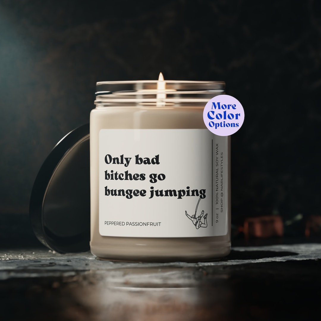 Only Bad Bitches Go Bungee Jumping Candle Funny Bungee Jumping Gift, Gift for Bungee Jumping ...