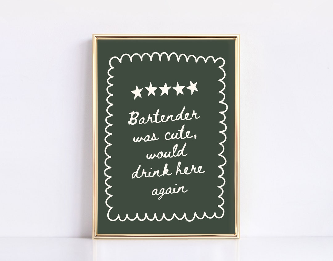 Bartender Was Cute Would Drink Here Again Quote Art | Digital Download ...
