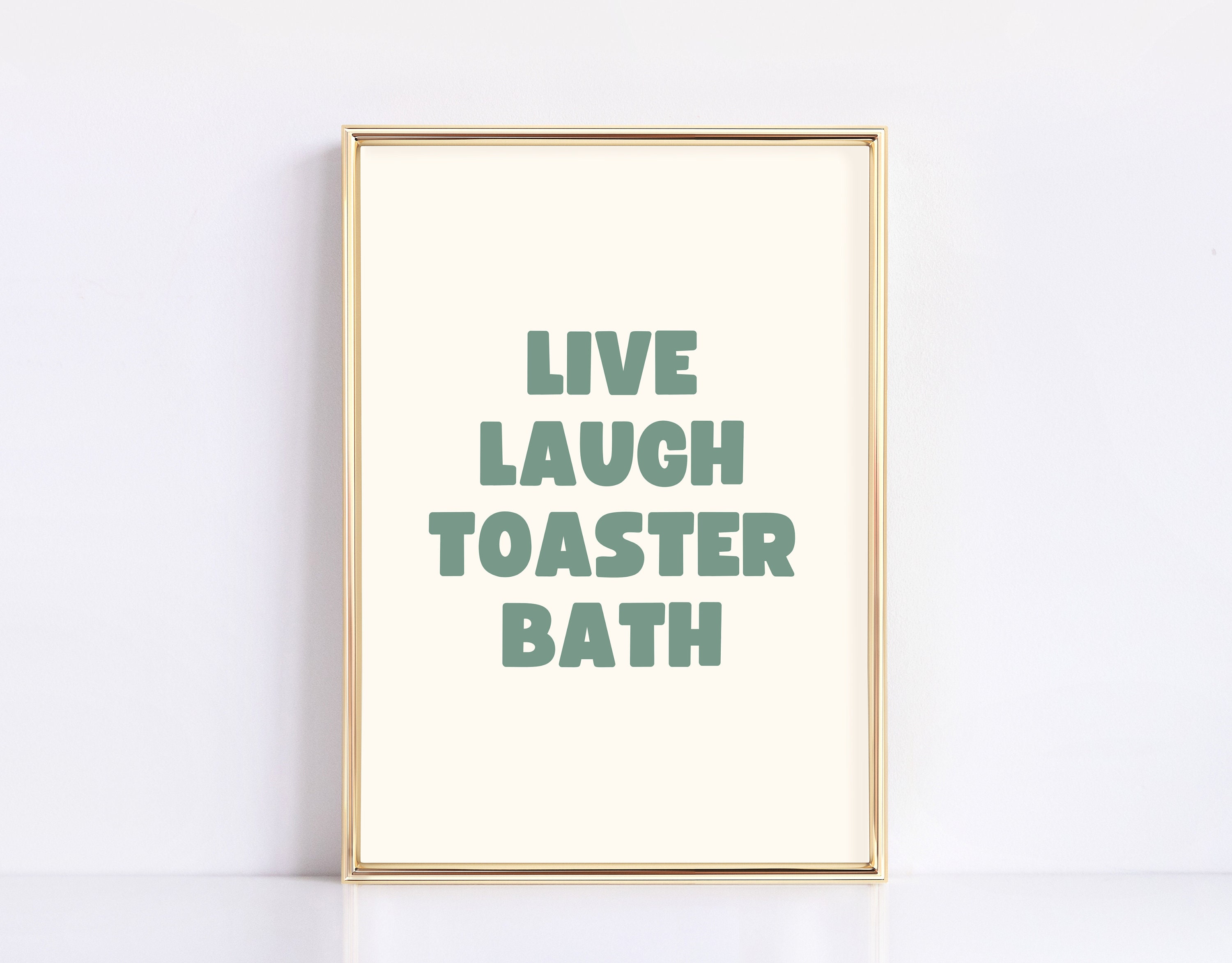 Live Laugh Toaster Bath Quote Art | Digital Download | Cream & Sage ...