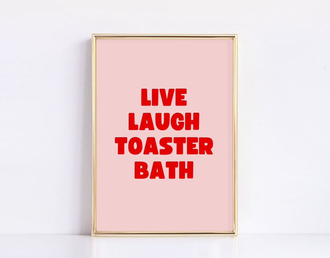 Live Laugh Toaster Bath Quote Art | Digital Download | Pink & Red ...