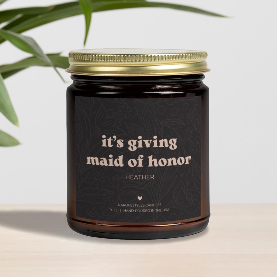 It's Giving Maid of Honor Customized Candle Personalized Gift, Maid of ...