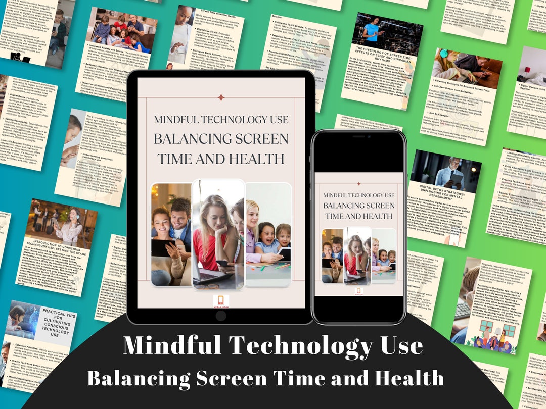 Mindful Technology Use Balancing Screen Time and Health 30 Page Guide E ... Mindful Technology Use Balancing Screen Time and Health 30 Page Guide E ...