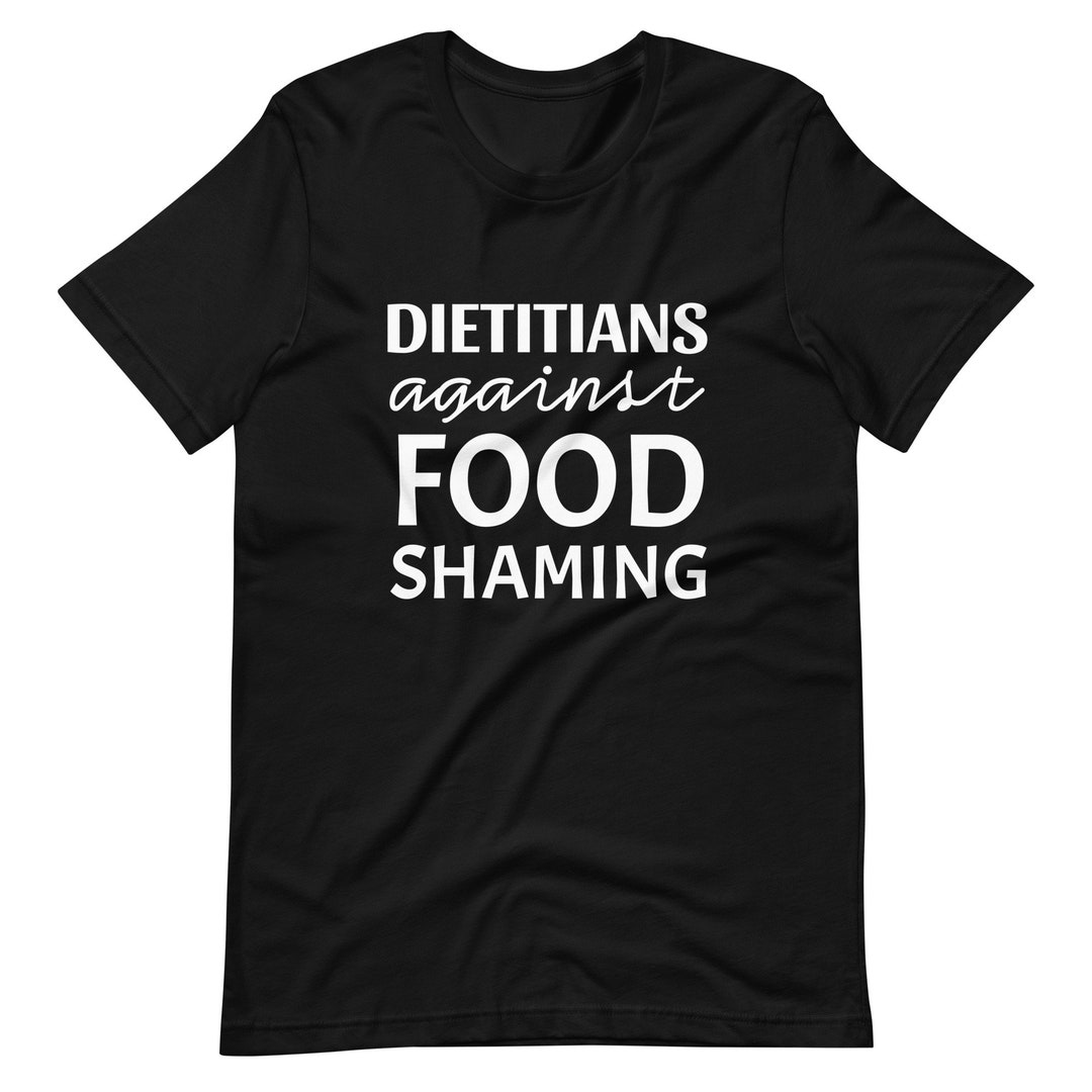 Dietitians Against Food Shaming white Unisex Tshirt Dietitian Tshirt ...