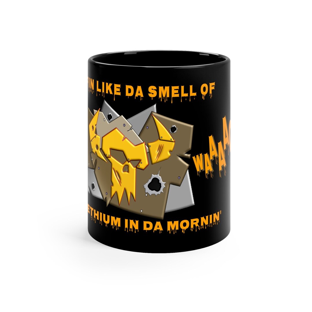 Warhammer 40K Coffee Mug, Orks, WAAAGH, Tabletop War Game. Black Mug ...