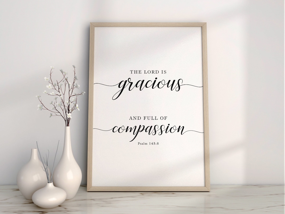 The Lord is Gracious, Psalm 145:8, Bible Digital Art Print, God ...