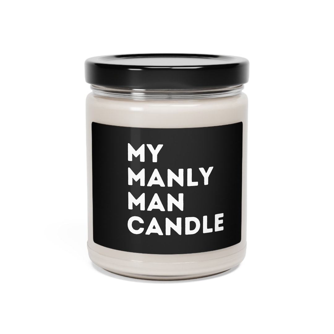 My Manly Man Candle, Manly Man Gift, Manly Present, Man Cave, Gift for ...
