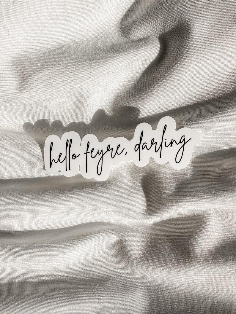 Hello Feyre Darling Sticker ACOTAR Sticker fantasy Sticker Booktok ...