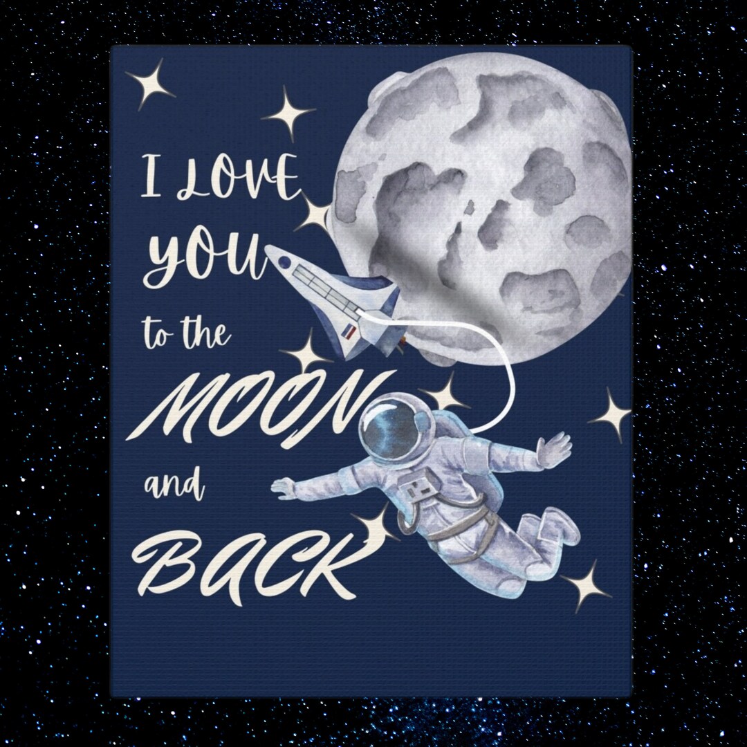 I Love You to the Moon and Back Canvas Wall Art, Outer Space Theme ...