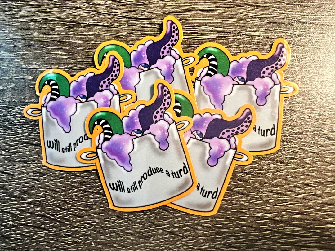 Will Still Produce a Turd Vinyl Sticker Turd Sticker - Etsy