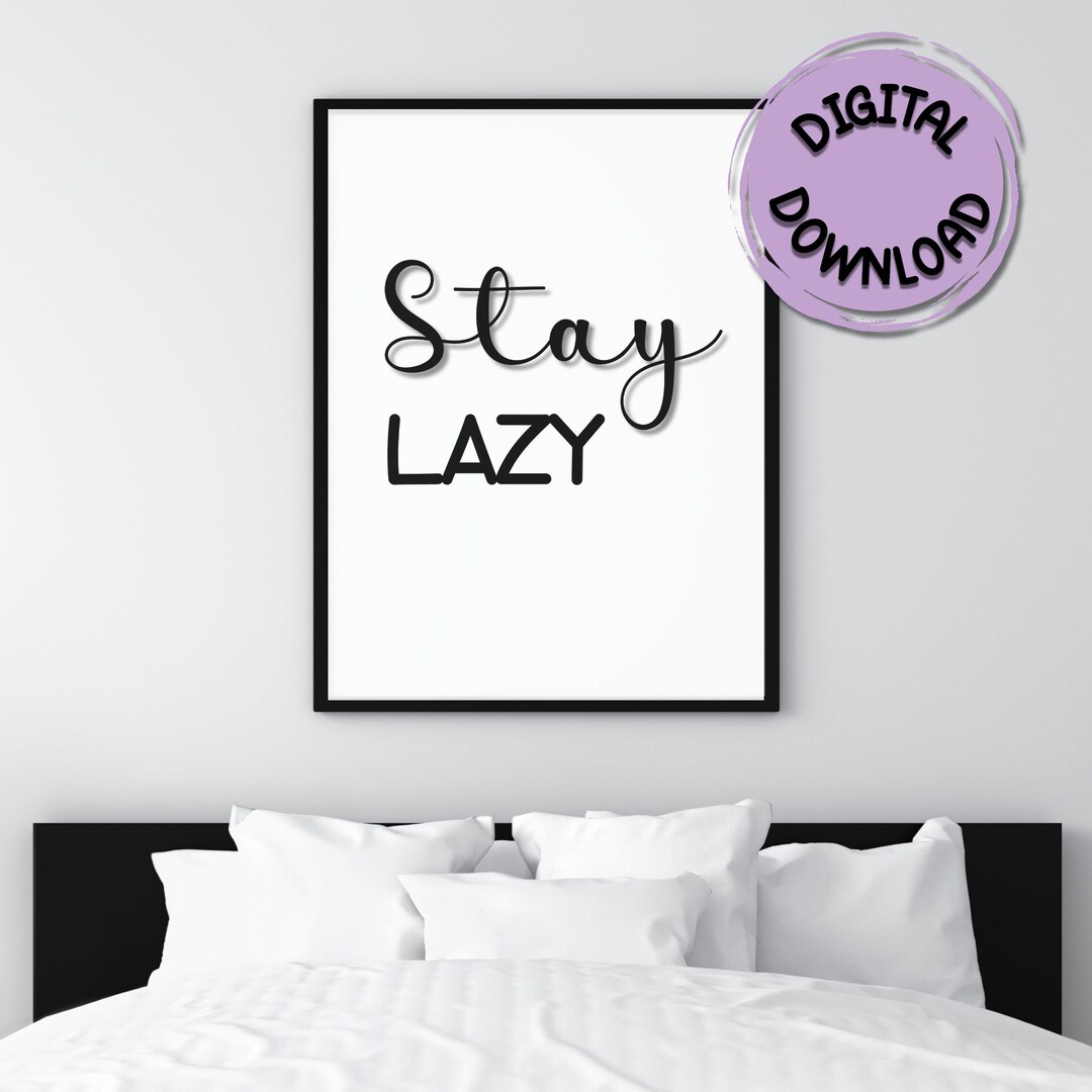 Stay Lazy Printable Digital Wall Art Shadow Drop Line Art Simple Modern ...