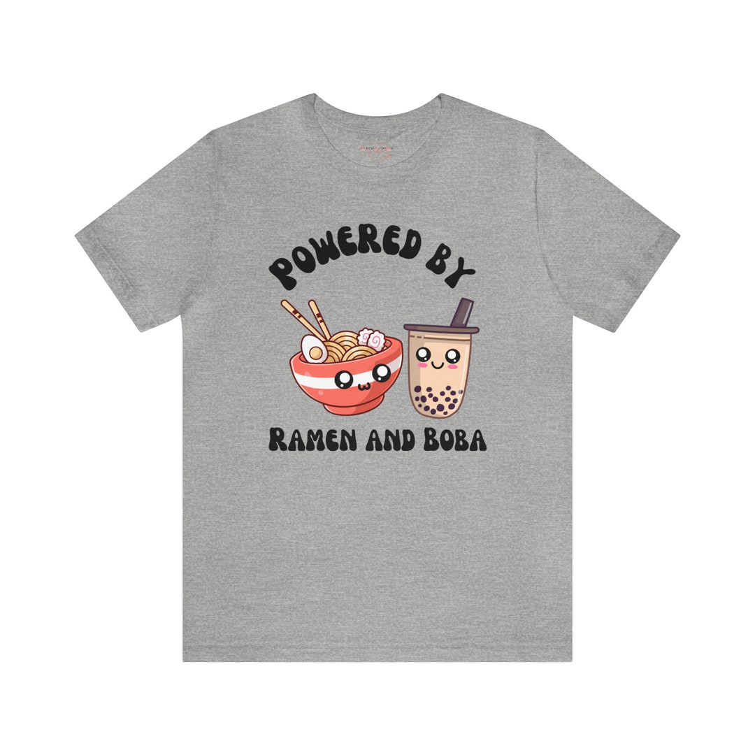 Powered by Boba and Ramen Cute Kawaii T-shirt Noodle Lover - Etsy