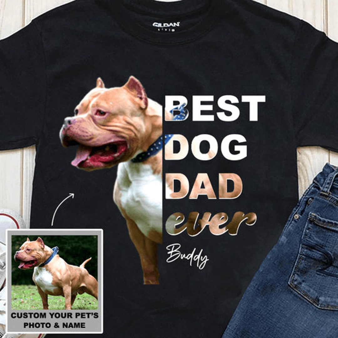 Best Dog Dad Ever Dog Shirt - Etsy