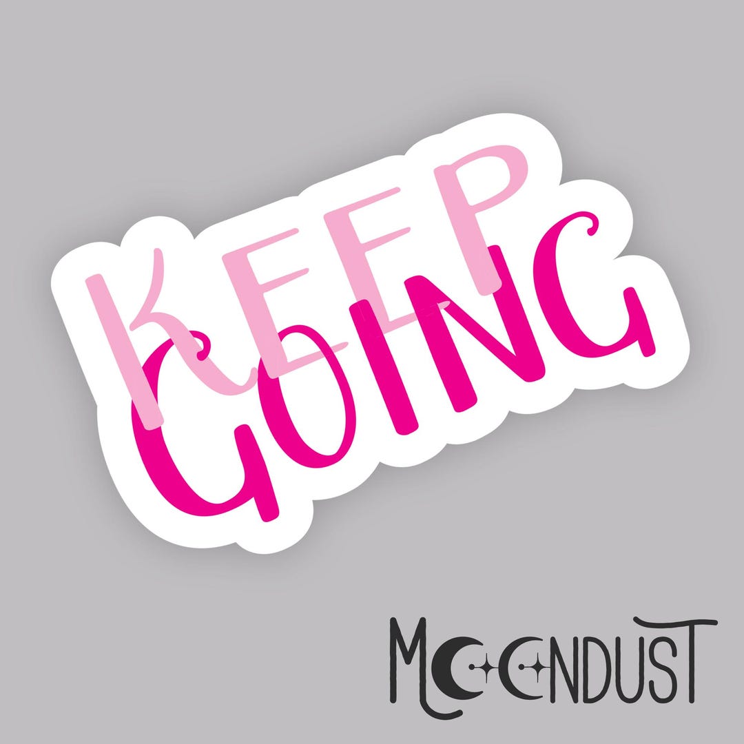 Keep Going Sticker for Water Bottles, Laptops, Notebooks, Motivational ...