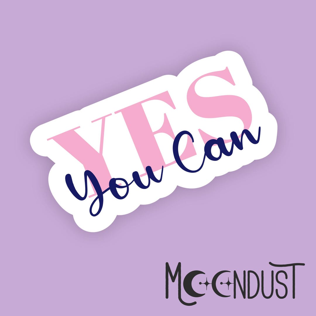 Yes You Can Sticker – Weatherproof Light Pink and Purple Motivational ...