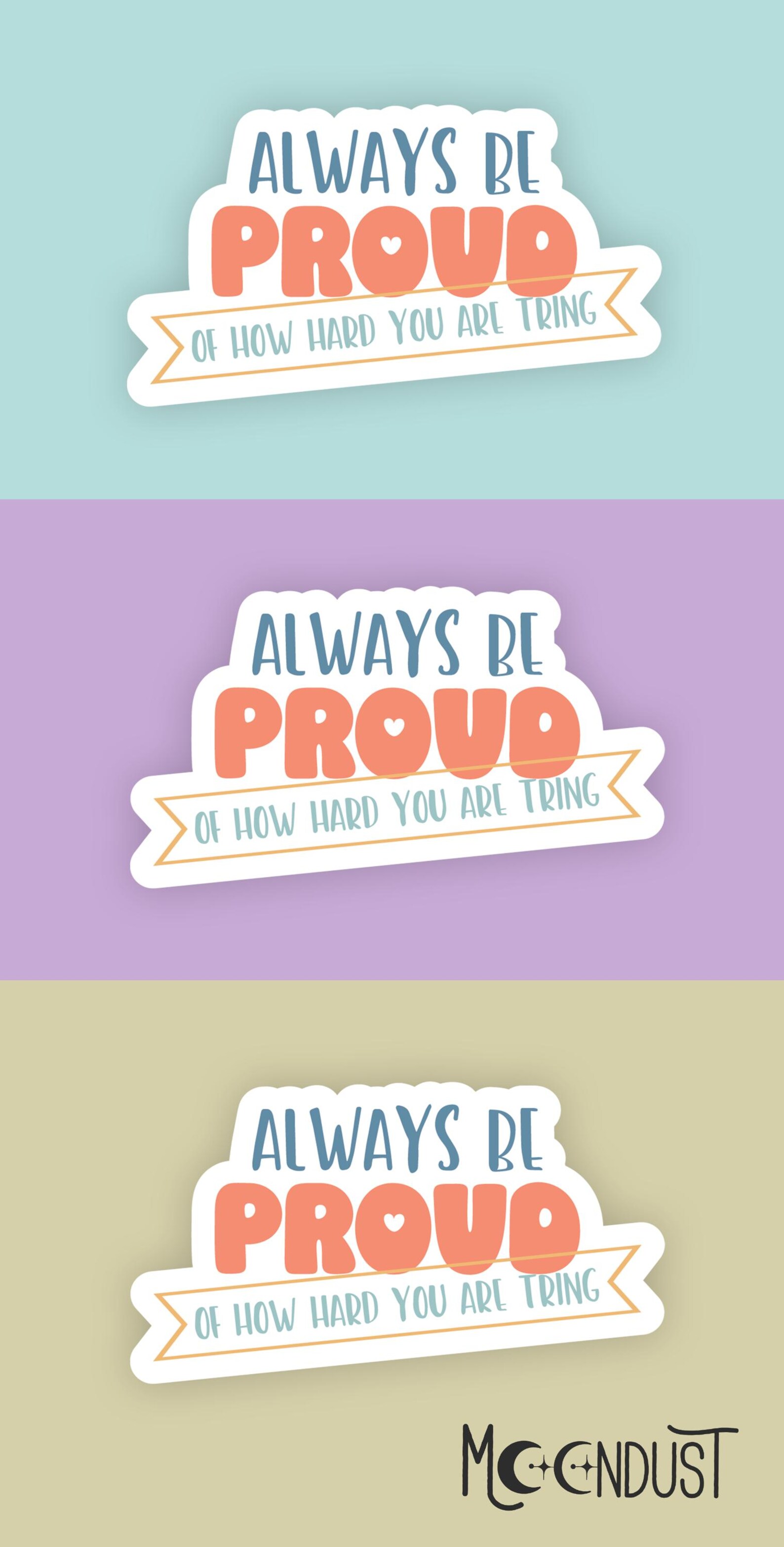 Always Be Proud Sticker | Motivational Vinyl Sticker | Mental Health ...