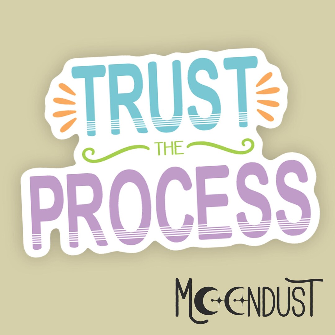 Trust the Process Motivational Sticker | Inspirational Quote Decal for ...