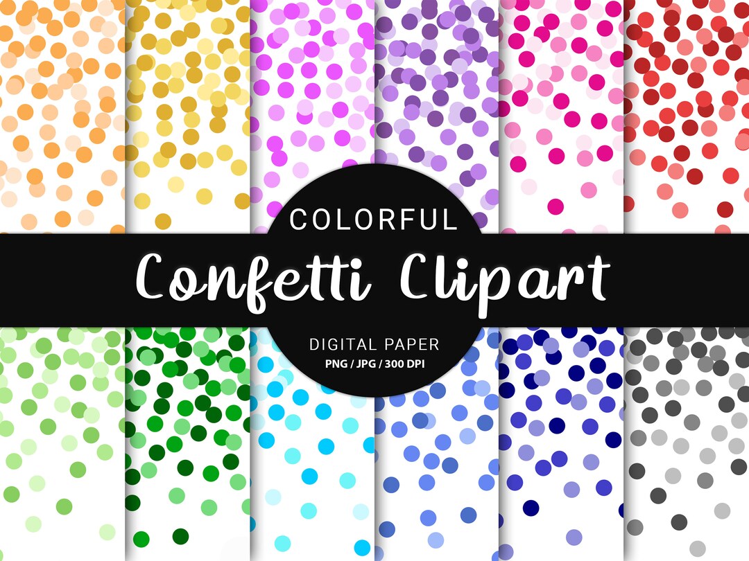 Confetti Digital Paper Clipart, PNG & JPG Colorful Rainbow Patterns ...