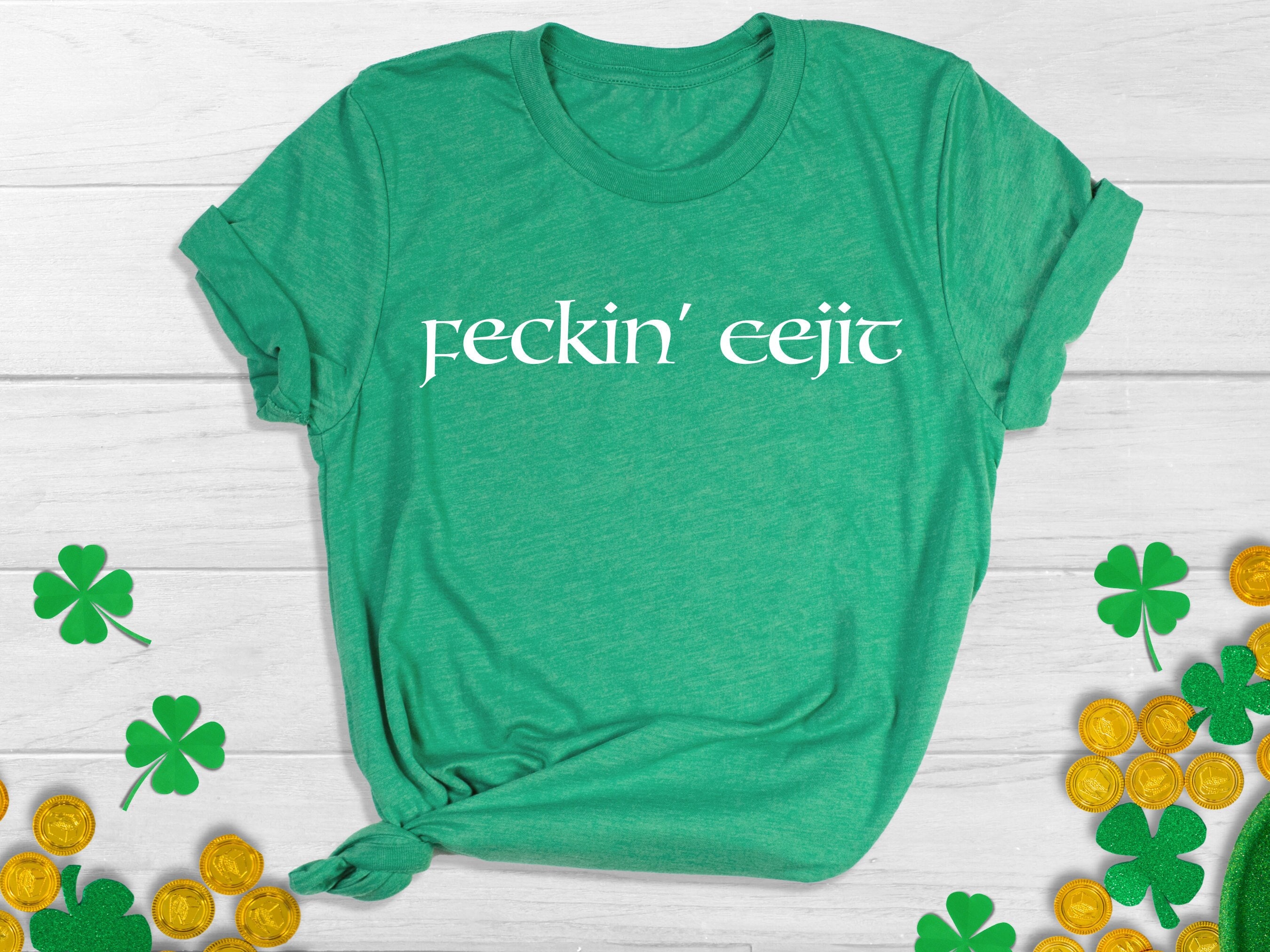 Feckin Eejit Paddy's Day T-shirt, Irish Celtic Shirt, Irish Sayings ...