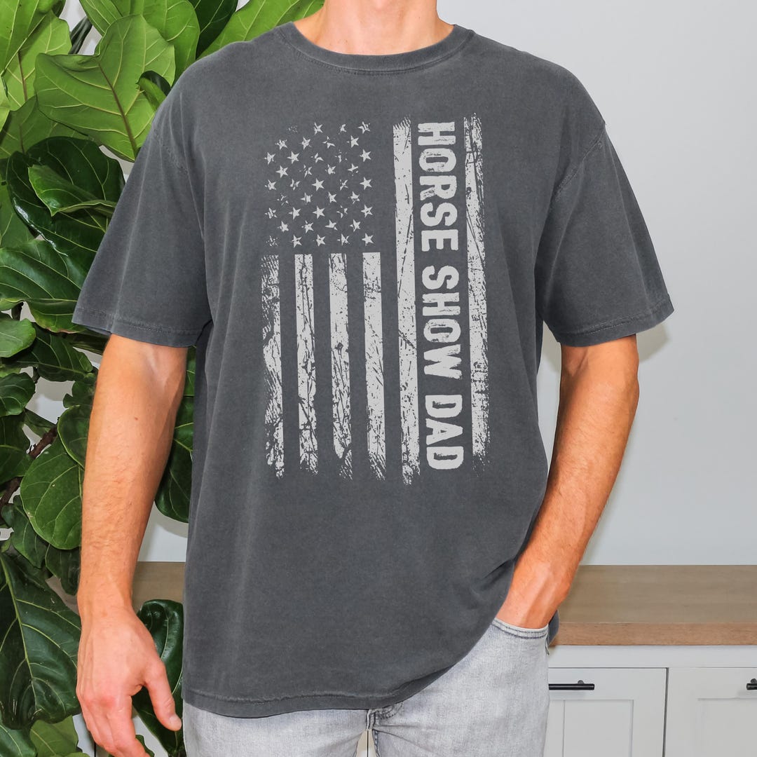 Horse Show Dad Shirt With Flag Design, Equestrian Father Gift ...