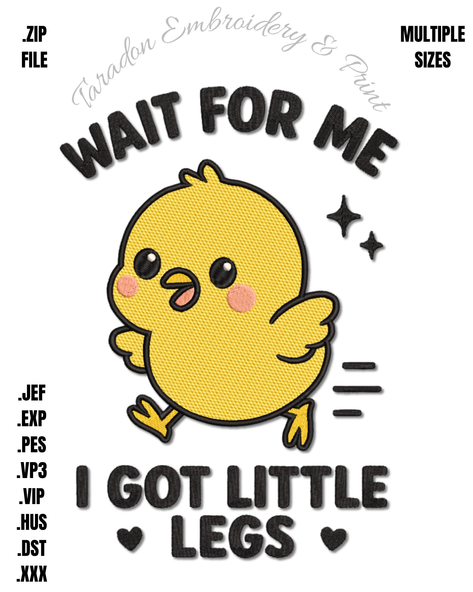 Wait for Me! I Have Little Legs, Cute Running Chick Machine Embroidery ...