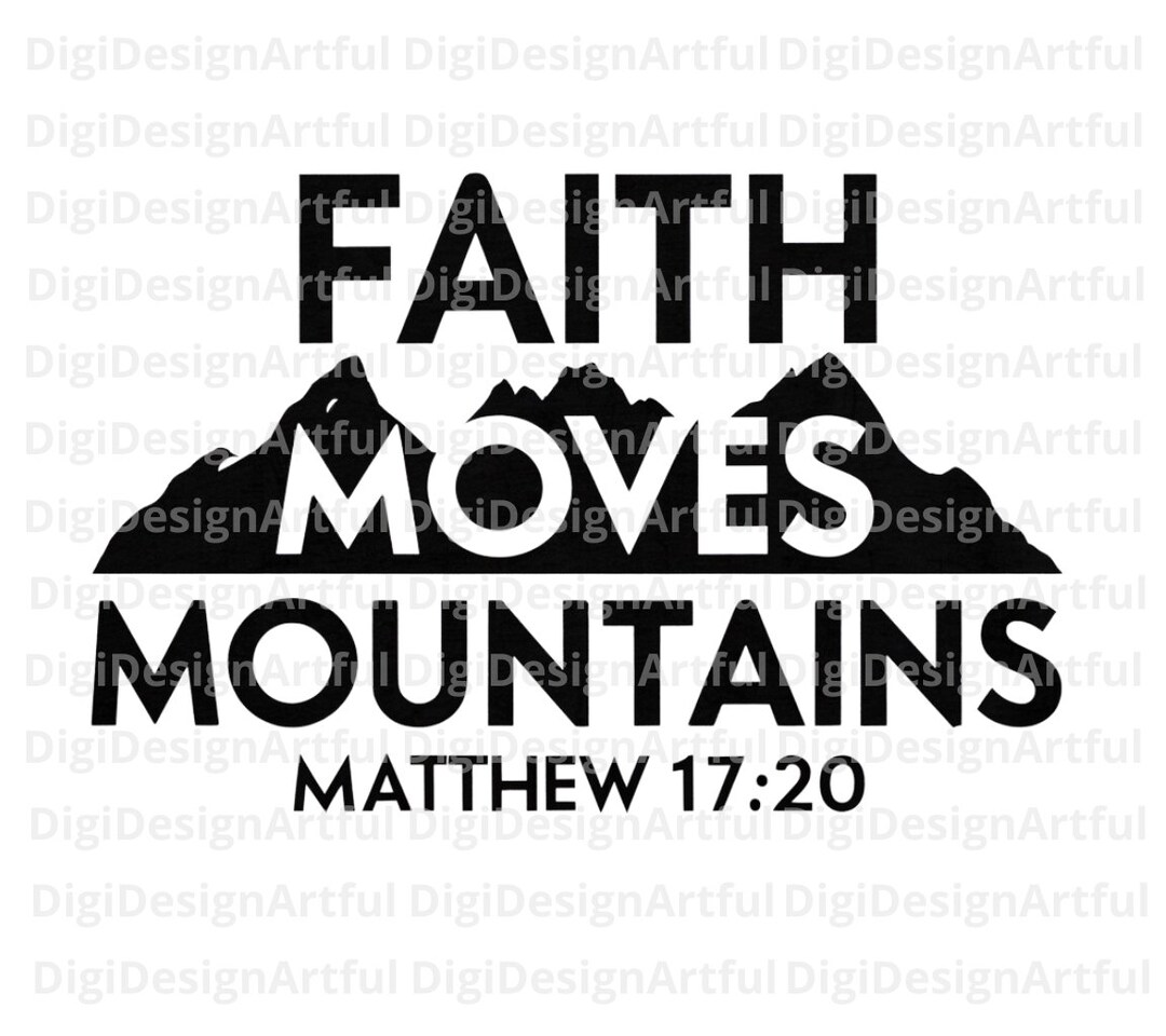 Faith Moves Mountain Bible Verse, Biblical Phrase PNG, Verse Bible ...