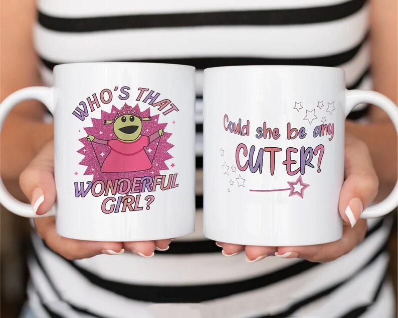 Mona Nanalan Whos That Wonderful Girl Mug Could She Be Any Cuter Mona