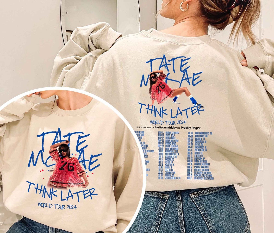 Tate Mcrae The Think Later World Tour 2024 Tour Sweatshirt, Tate Mcrae Fan sold by Ben Harrison ...