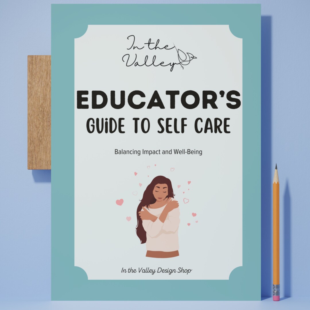 Educator's Self-care Guide self Love Resource, Teacher Burn-out ...