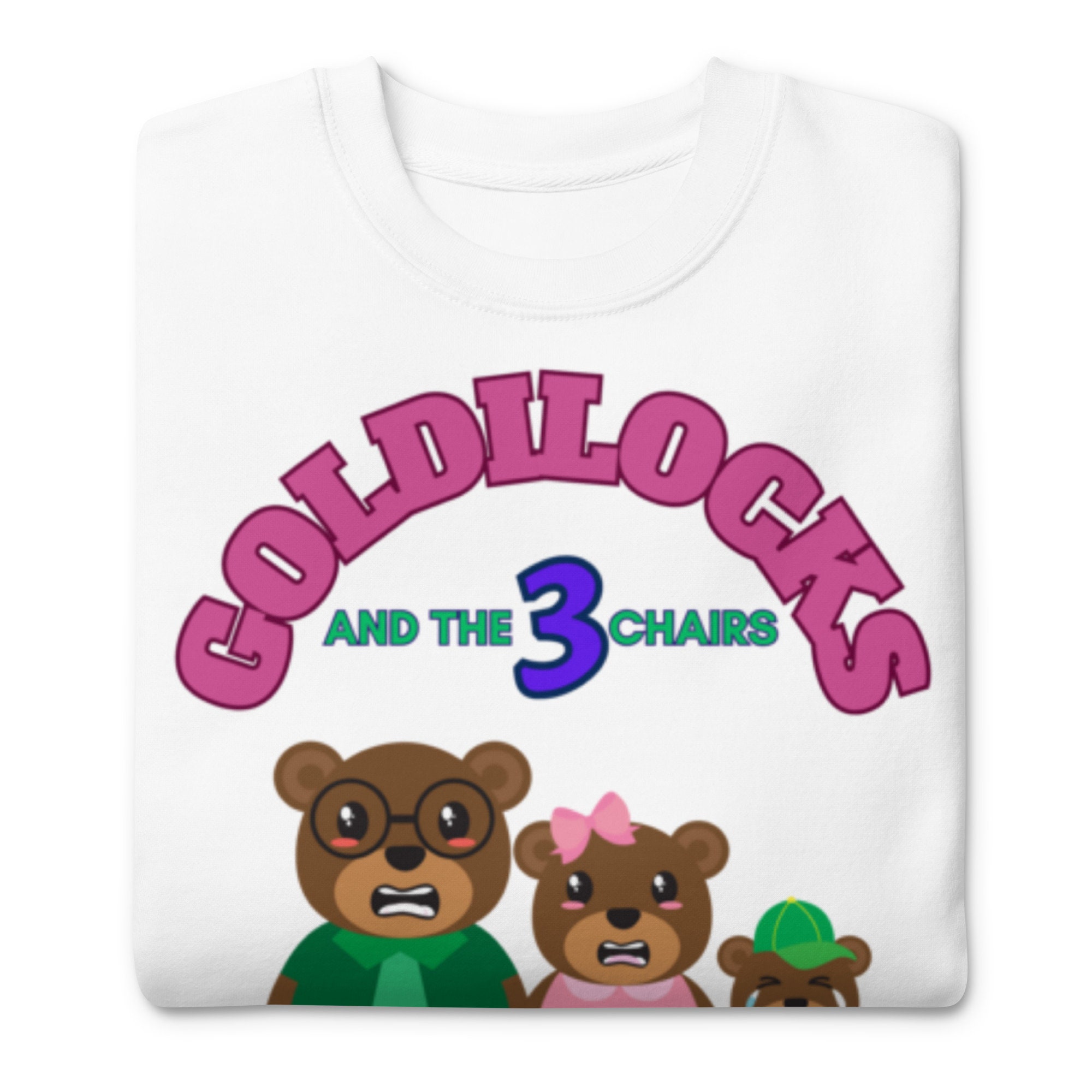 Goldilocks and 3 Chairs Unisex Premium Sweatshirt Alabama Brawl ...