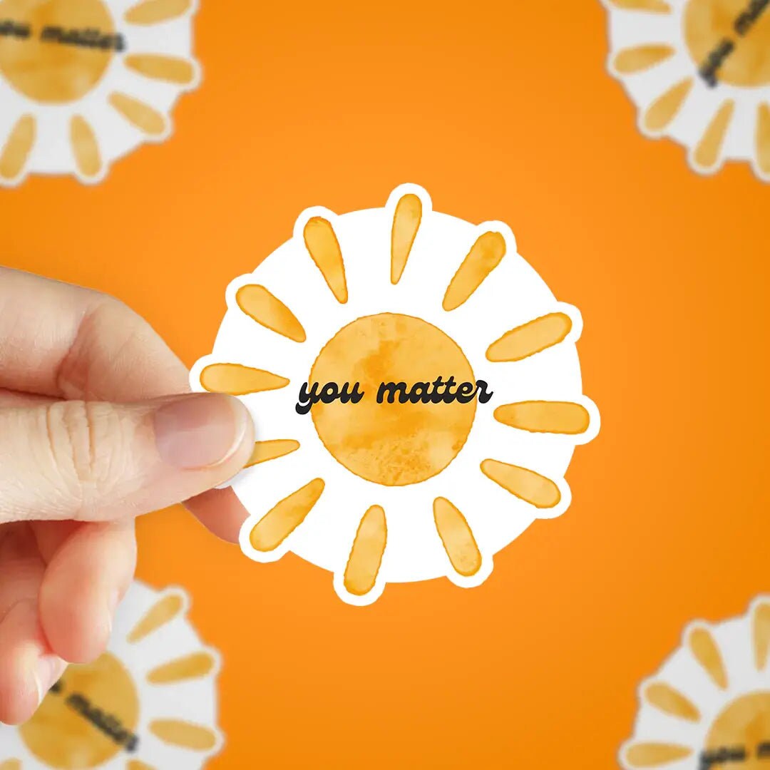 You Matter Sticker, Mental Health, Positivity, Gift for Friend ...