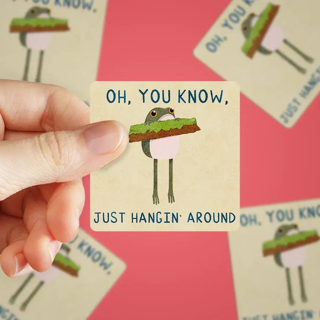 Oh You Know, Just Hangin' Around Frog Sticker - Cute and Funny Frog ...