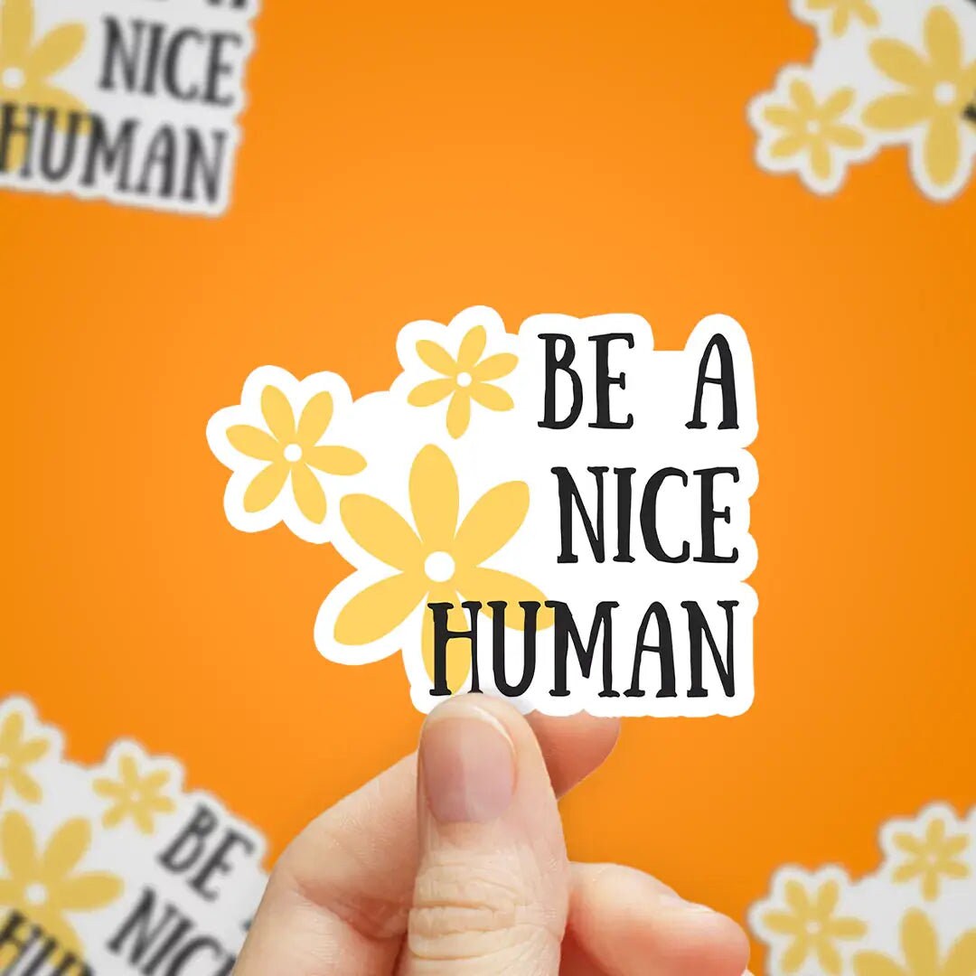 Be a Nice Human Sticker, Waterproof, Vinyl, Water Bottle Sticker ...
