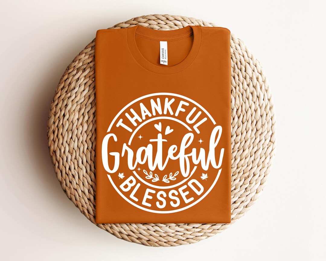 Thankful Grateful Blessed Shirt, Thanksgiving Day Shirt, Fall Vibes Tee ...
