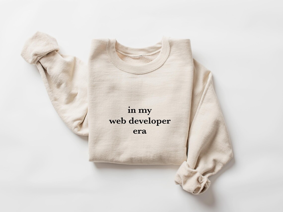 In My Web Developer Era Sweatshirt, Web Developer Gifts, New Web ...