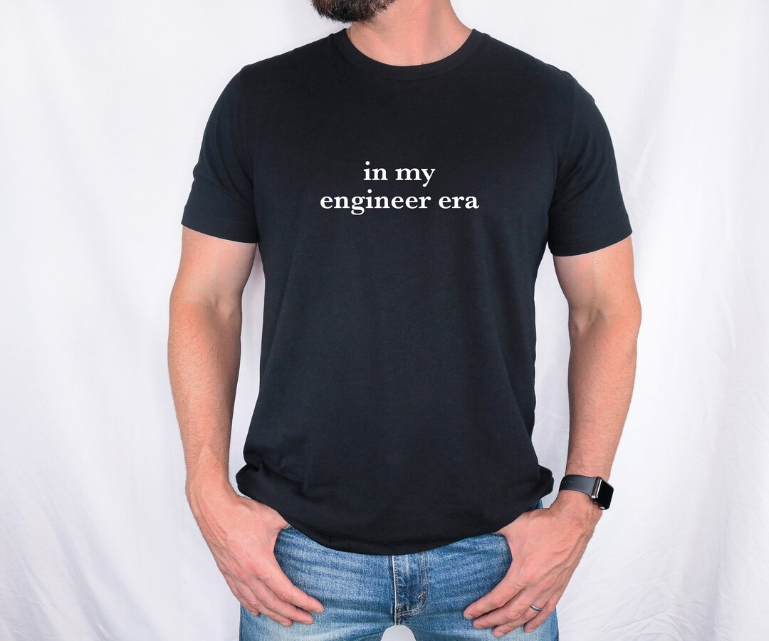 In My Engineer Era Shirt, Engineering Shirt, Gift for Engineers, Civil ...