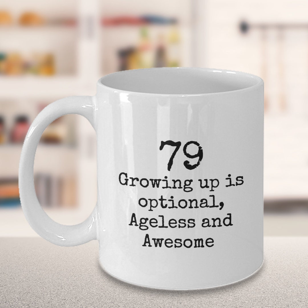 Custom Mug 79th Birthday Gift for Mom, Funny 79th Birthday Gift Coffee ...