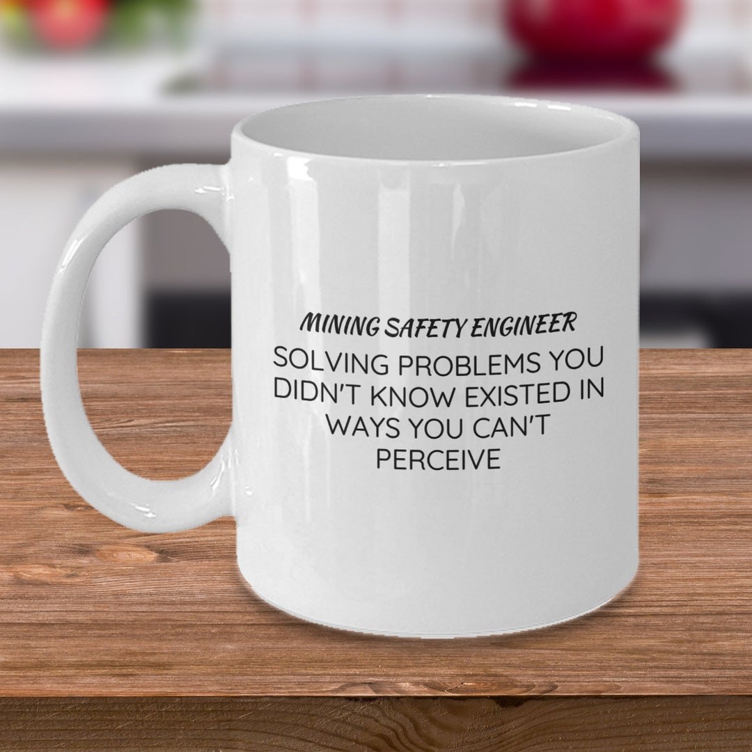 Funny Mining Engineer Gift Coffee Mug, Gift for Mining Engineer ...