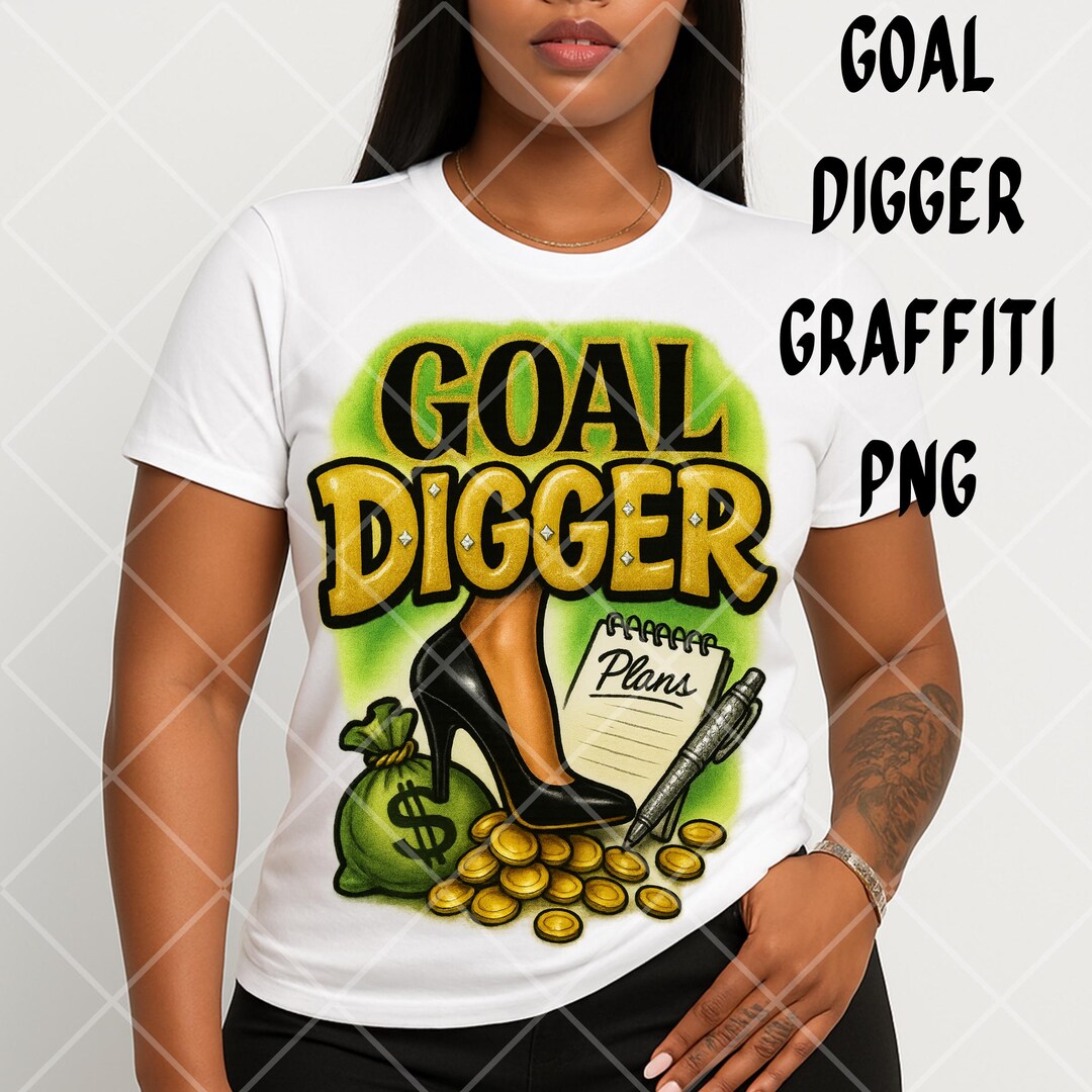 Goal Digger Graffiti PNG | Airbrush Style Digital Art for T-shirts ...