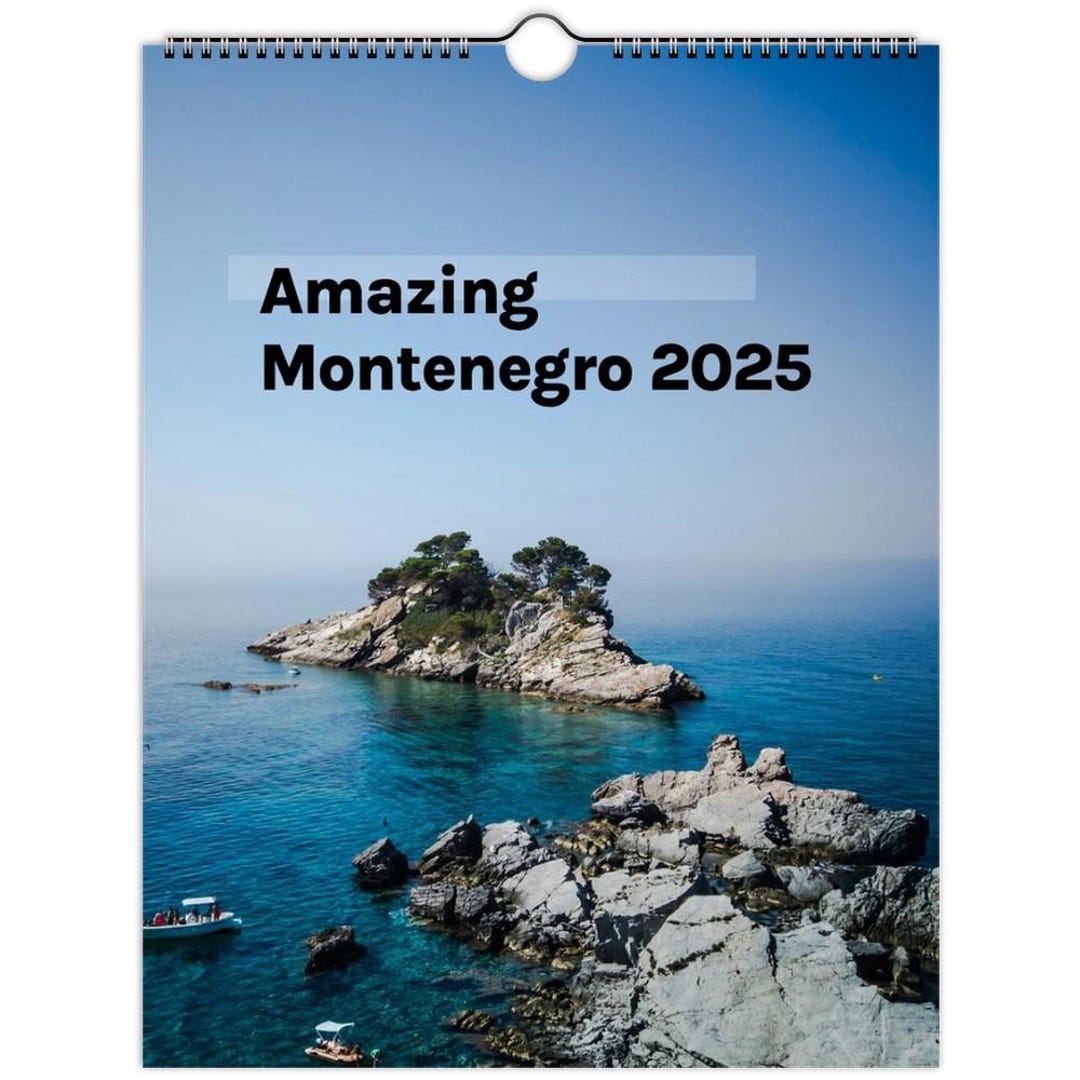 Amazing Montenegro 2025 Wall Calendar – Explore Stunning Adriatic Coast ...
