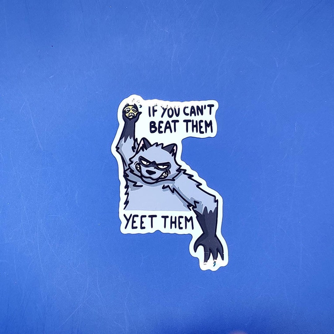 Yeet Them Raccoon Sticker Vinyl Sticker Funny Sticker - Etsy